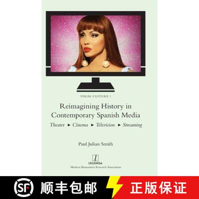 【3-4周达】精装 Reimagining History in Contemporary Spanish Media: Theater, Cinema, Television, Strea... [9781839540400]