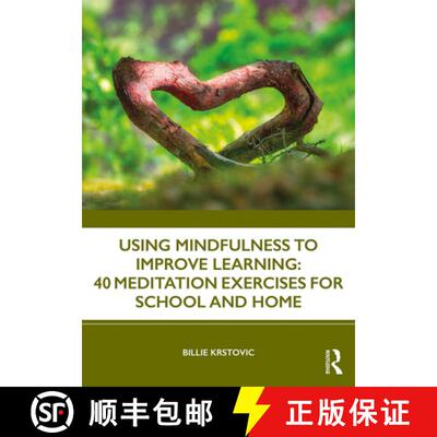 【3-4周达】精装 Using Mindfulness to Improve Learning: 40 Meditation Exercises for School and Home [9781138360532]