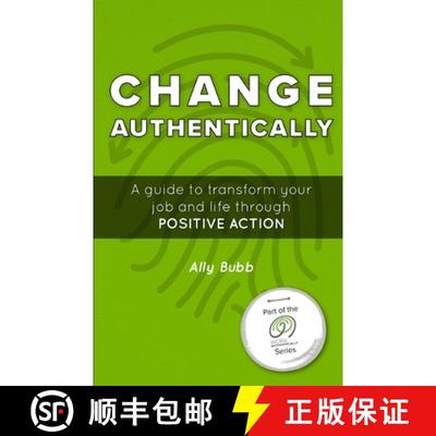 【3-4周达】Change Authentically: A Guide to Transform Your Job and Life Through Positive Action [9781952078019]