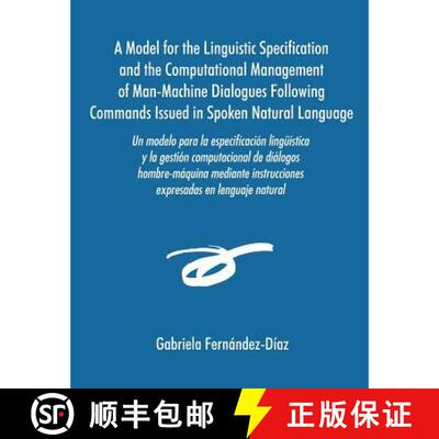 【3-4周达】Un Modelo Para La Especificacisn Ling]mstica y La Gestisn Computacional de Dialogos Hombre... [9781581122572]