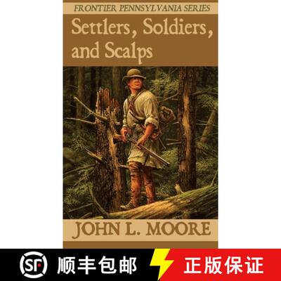 【3-4周达】Settlers, Soldiers, and Scalps [9781620065167]