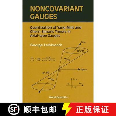 预订 精装 Noncovariant Gauges: Quantization of Yang-Mills and Chern-Simons Theory in Axial-Type Gauges [9789810213848]