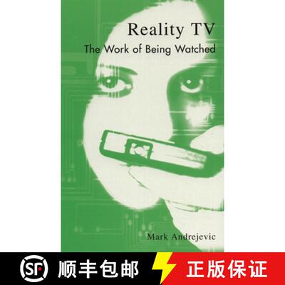 【3-4周达】Reality TV : The Work of Being Watched [9780742527485]
