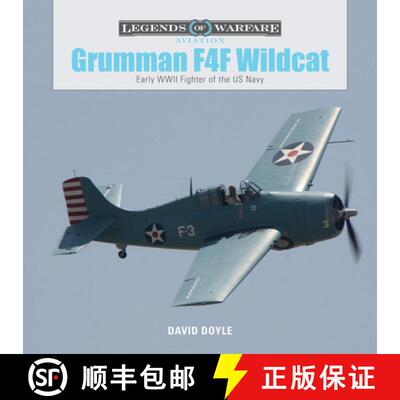 【3-4周达】精装 Grumman F4F Wildcat: Early WWII Fighter of the US Navy: Early WWII Fighter of the US ... [9780764354335]