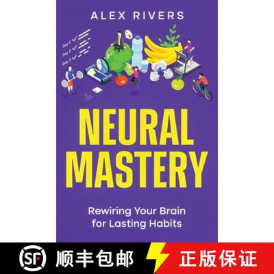 【3-4周达】Neural Mastery: Rewiring Your Brain for Lasting Habits [9781456654078]