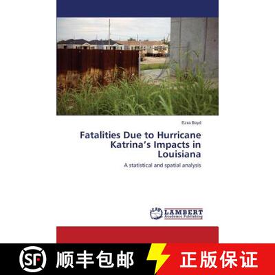 预订 Fatalities Due to Hurricane Katrina's Impacts in Louisiana [9783659108235]