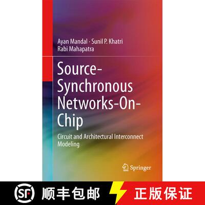【3-4周达】精装 Source-Synchronous Networks-On-Chip : Circuit and Architectural Interconnect Modeling [9781461494041]