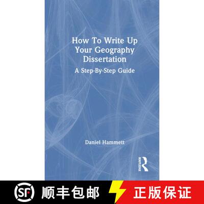 【3-4周达】精装 How to Write Up Your Geography Dissertation: A Step-By -Step Guide [9781032953267]