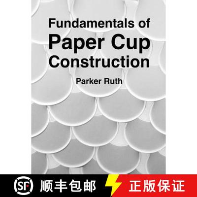 【3-4周达】Fundamentals of Paper Cup Construction [9780692523209]