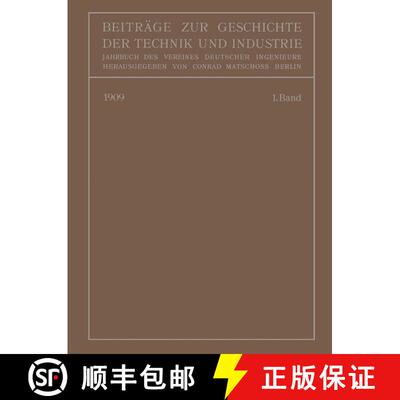 【3-4周达】Beiträge zur Geschichte der Technik und Industrie : Jahrbuch des Vereines Deutscher Ingen... [9783642484797]