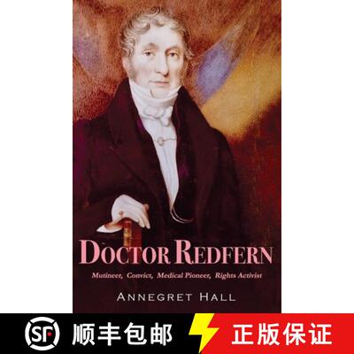 【3-4周达】DOCTOR REDFERN: Mutineer, Convict, Medical Pioneer, Rights Activist [9780987629241]