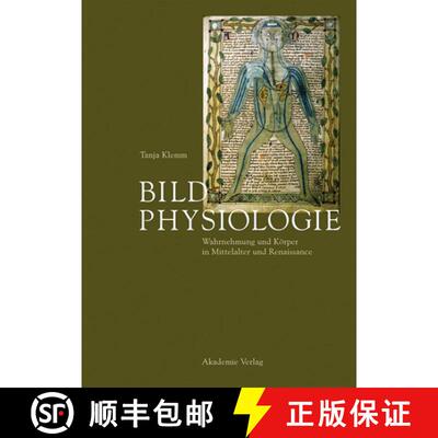 【3-4周达】精装 Bildphysiologie: Wahrnehmung und Koerper in Mittelalter und Renaissance [9783050064789]