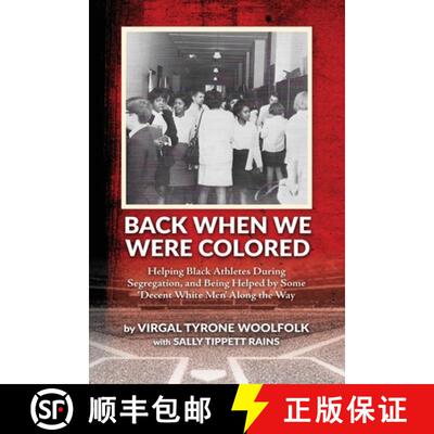 【3-4周达】Back When We Were Colored, Helping Black Athletes During Segregation, and Being Helped By ... [9781965950579]