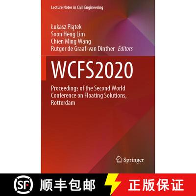 【3-4周达】WCFS2020 : Proceedings of the Second World Conference on Floating Solutions, Rotterdam [9789811622588]