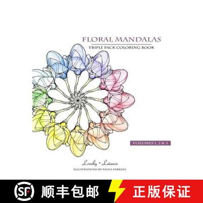 【3-4周达】Floral Mandalas - Triple Pack (Volumes 1,2 & 3): Lovely Leisure Coloring Books [9780692449844]