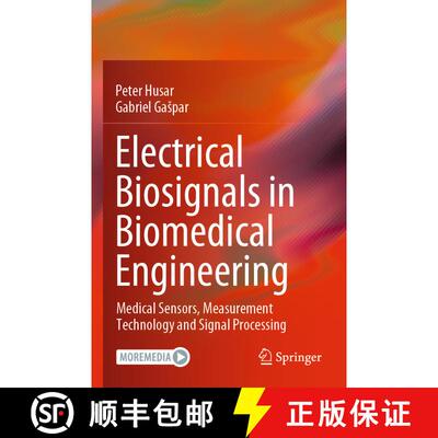 【3-4周达】Electrical Biosignals in Biomedical Engineering: Medical Sensors, Measurement Technology a... [9783662680001]