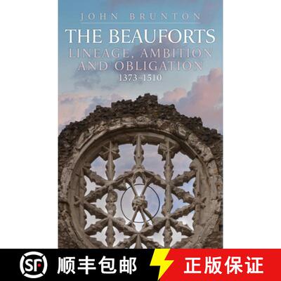 【3-4周达】精装 The Rise and Fall of the Beauforts: Lineage, Ambition and Obligation 1373-1510 [9781398103825]