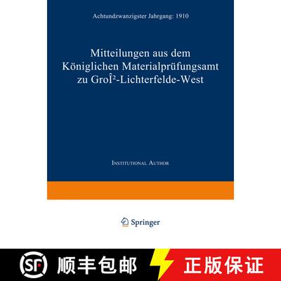 【3-4周达】Mitteilungen Aus Dem Koeniglichen Materialprufungsamt Zu Gross-Lichterfelde West: Achtundz... [9783662428450]