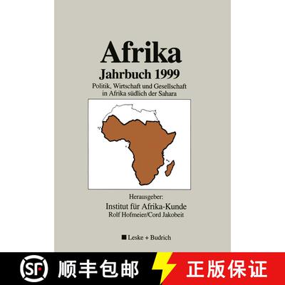 【3-4周达】Afrika Jahrbuch 1999: Politik, Wirtschaft und Gesellschaft in Afrika südlich der Sahara [9783322913524]