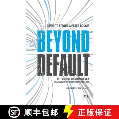 【3-4周达】精装 Beyond Default: Setting Your Organization on a Trajectory to an Improved Future: Sett... [9781911498445]
