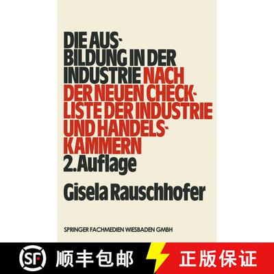 【3-4周达】Die Ausbildung in der Industrie : nach der neuen Checkliste der Industrie- und Handelskamm... [9783409970815]