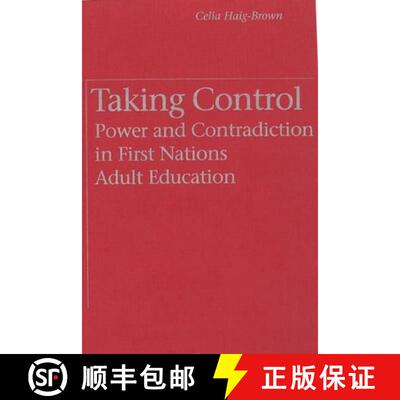 【3-4周达】Taking Control: Power and Contradiction in First Nations Adult Education [9780774804936]