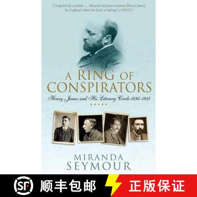 【3-4周达】A Ring Of Conspirators : Henry James And His Literary Circle, 1895-1915 [9780743232203]