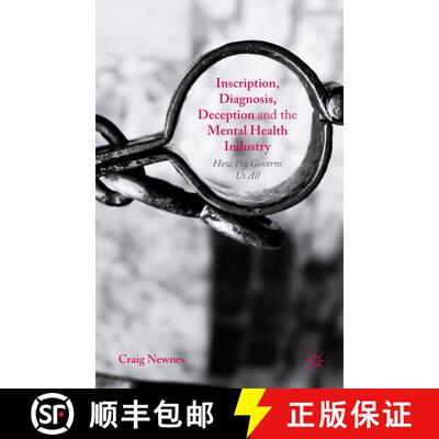 【3-4周达】精装 Inscription, Diagnosis, Deception and the Mental Health Industry: How Psy Governs Us ... [9780230293663]