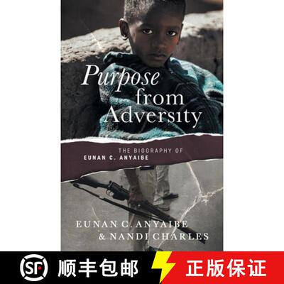 【3-4周达】Purpose from Adversity: the Biography of Eunan Anyaibe [9798989820405]