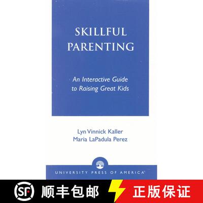 【3-4周达】Skillful Parenting : An Interactive Guide to Raising Great Kids [9780761823346]