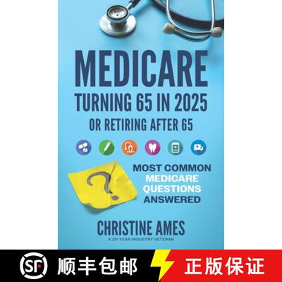 【3-4周达】Medicare Turning 65 in 2025: Most Common Medicare Questions Answered [9798998893025]