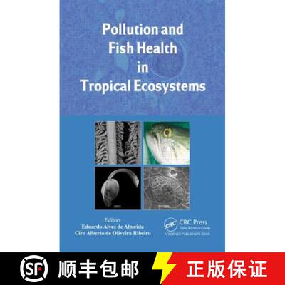 【3-4周达】精装 Pollution and Fish Health in Tropical Ecosystems [9781482212877]