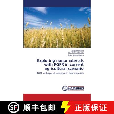 预订 Exploring nanomaterials with PGPR in current agricultural scenario [9783659367748]