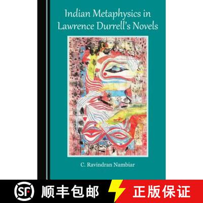 预订 Indian Metaphysics in Lawrence Durrell's Novels [9781443887038]