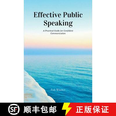 【3-4周达】Effective Public Speaking: A Practical Guide for Confident Communication [9798224131655]