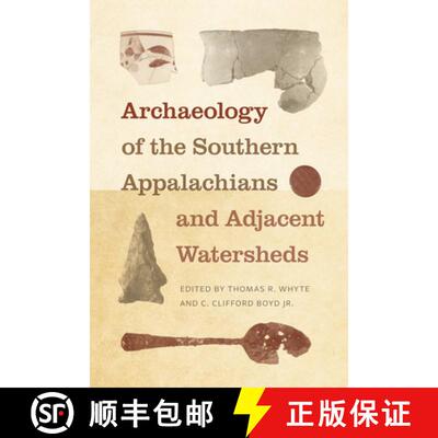 【3-4周达】精装 Archaeology of the Southern Appalachians and Adjacent Watersheds [9781621907749]