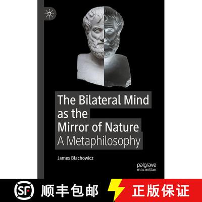 【3-4周达】精装 The Bilateral Mind as the Mirror of Nature : A Metaphilosophy [9783031144776]