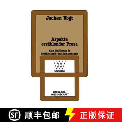 【3-4周达】Aspekte erzählender Prosa: Eine Einführung in Erzähltechnik und Romantheorie (8., durch... [9783531221458]
