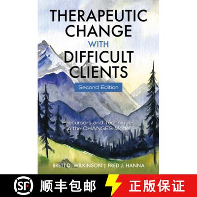 【3-4周达】Therapeutic Change with Difficult Clients – Precursors and Techniques in the CHANGES Model [9781433843167]