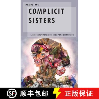 【3-4周达】精装 Complicit Sisters: Gender and Women's Issues across North-South Divides [9780190626563]