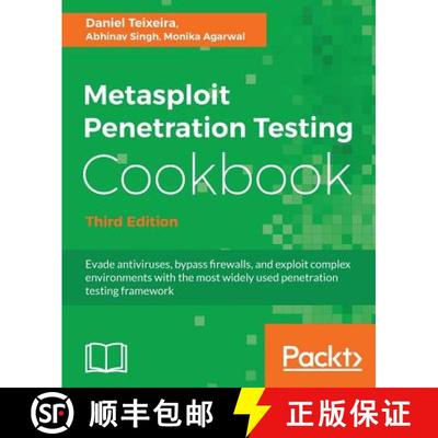 预订 Metasploit Penetration Testing Cookbook: Evade antiviruses, bypass firewalls, and exploit comple... [9781788623179]