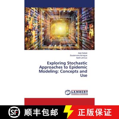 【3-4周达】Exploring Stochastic Approaches to Epidemic Modeling: Concepts and Use [9786208414870]