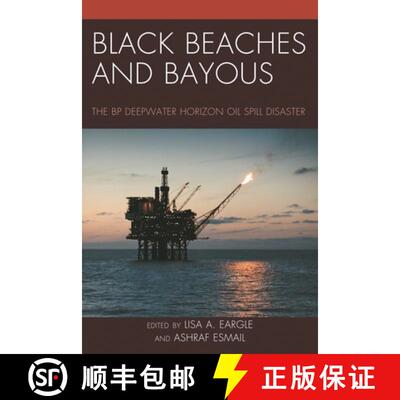 【3-4周达】Black Beaches and Bayous : The BP Deepwater Horizon Oil Spill Disaster [9780761859789]