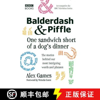 【3-4周达】Balderdash & Piffle: One Sandwich Short of a Dog's Dinner [9781849909747]