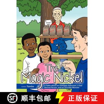 【3-4周达】The Magic Nickel: A Fable about an Unhappy Salesman, a Sad Retired Person, and an Invisibl... [9781462402809]