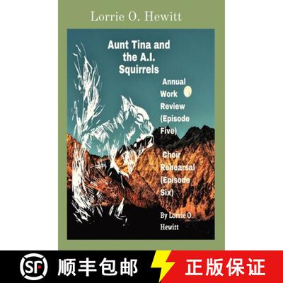 【3-4周达】Aunt Tina and the A.I. Squirrels Annual Work Review (Episode Five) Choir Rehearsal (Episod... [9781087971773]