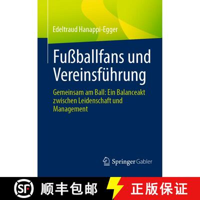 【3-4周达】Über Fußballfans Und Vereinsführung: Zwischen Kommerz Und Leidenschaft: Grundlagen Und ... [9783658455255]