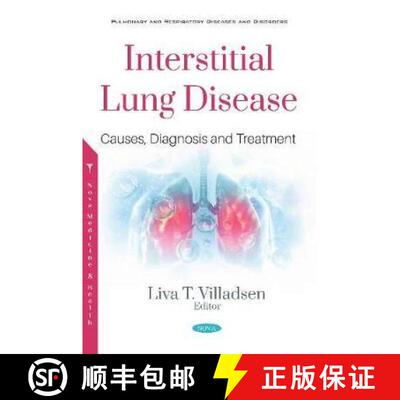 【3-4周达】Interstitial Lung Disease: Causes, Diagnosis and Treatment: Causes, Diagnosis and Treatment [9781536162462]