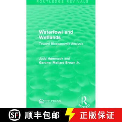 【3-4周达】Waterfowl and Wetlands: Toward Bioeconomic Analysis [9781138963023]