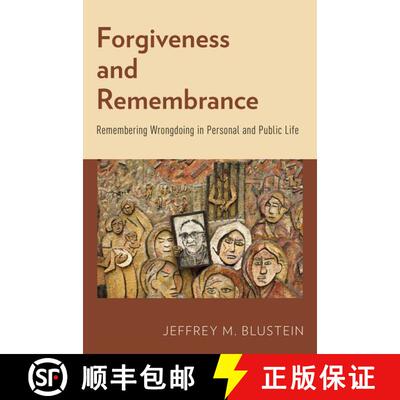 【3-4周达】精装 Forgiveness and Remembrance: Remembering Wrongdoing in Personal and Public Life [9780199329397]